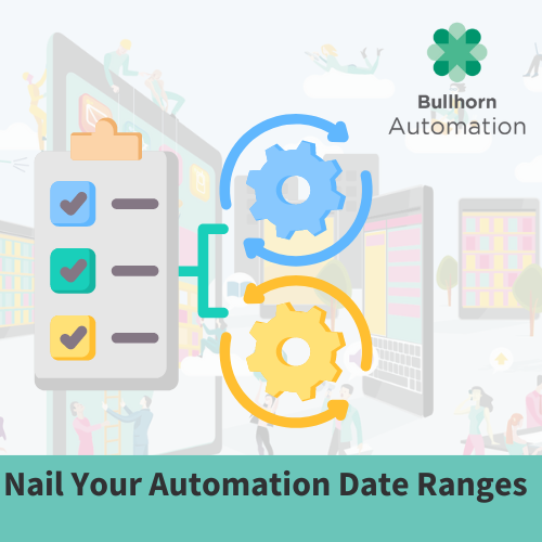 Automation Tip - Nail Your Date Ranges in Automation · Barclay Jones